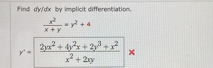 Solved Find dy/dx by implicit differentiation. x2 = y2 + 4 x | Chegg.com