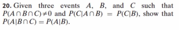 Solved 20. Given three events A, B, and C such that | Chegg.com