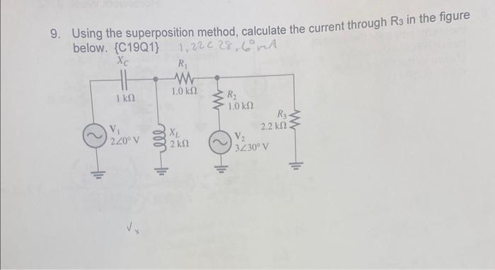 Solved 9 Using The Superposition Method Calculate The
