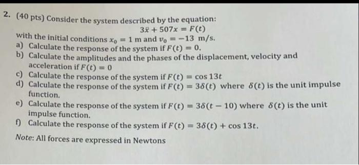 Solved 2. ( 40pts) Consider the system described by the | Chegg.com
