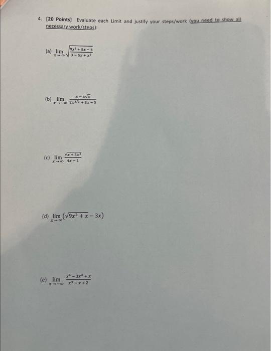 Solved 4. [20 Points] Evaluate each Limit and justify your | Chegg.com