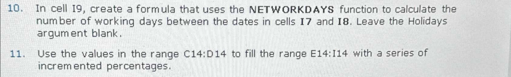 Solved In cell 19 , ﻿create a formula that uses the | Chegg.com