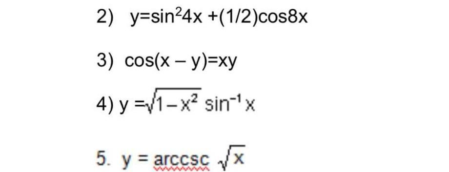 Solved 2) y=sin24x +(1/2)cos8x 3) cos(x - y)=xy 4) y = 1-x2 | Chegg.com