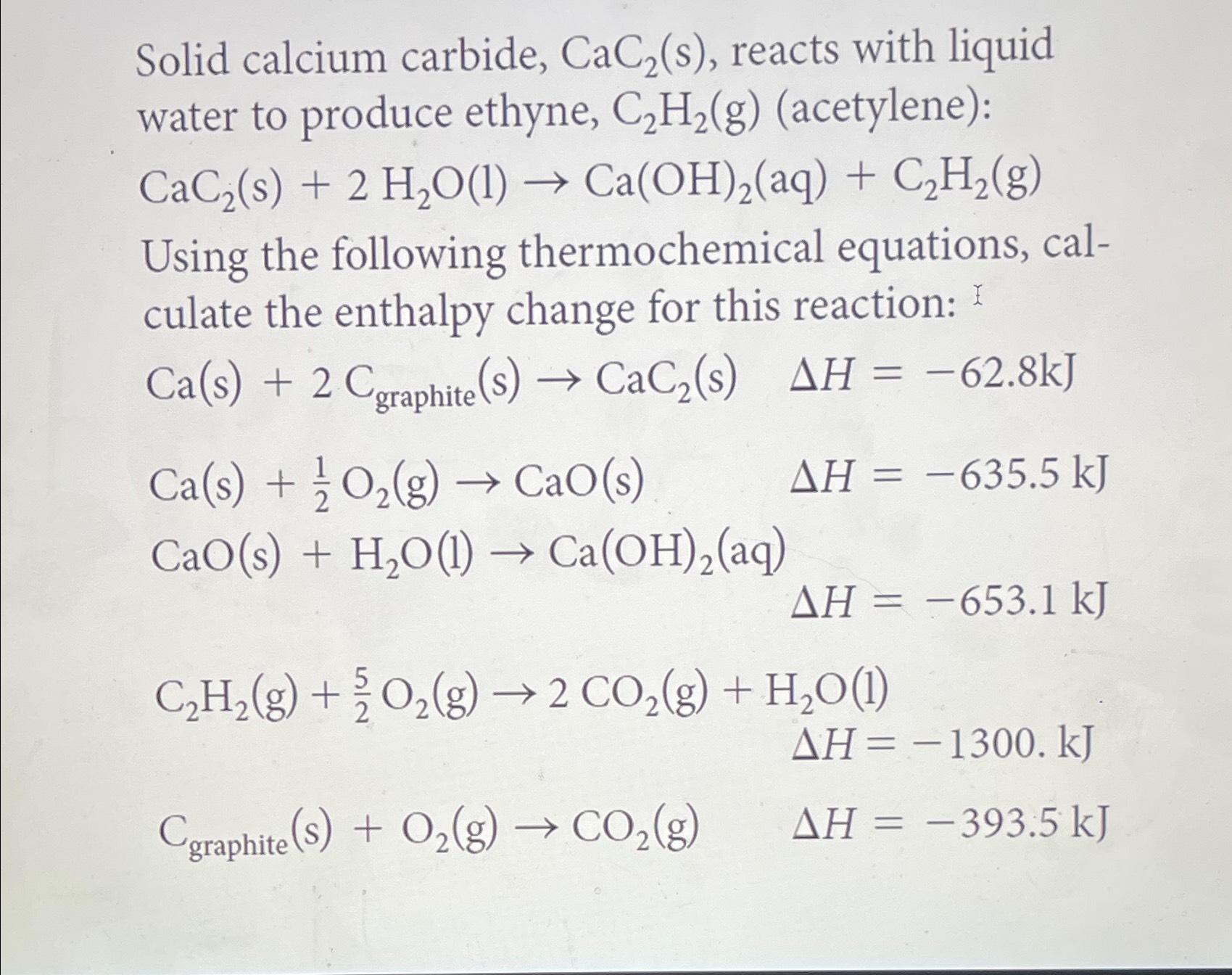 Solved Solid calcium carbide, CaC2(s), ﻿reacts with liquid | Chegg.com