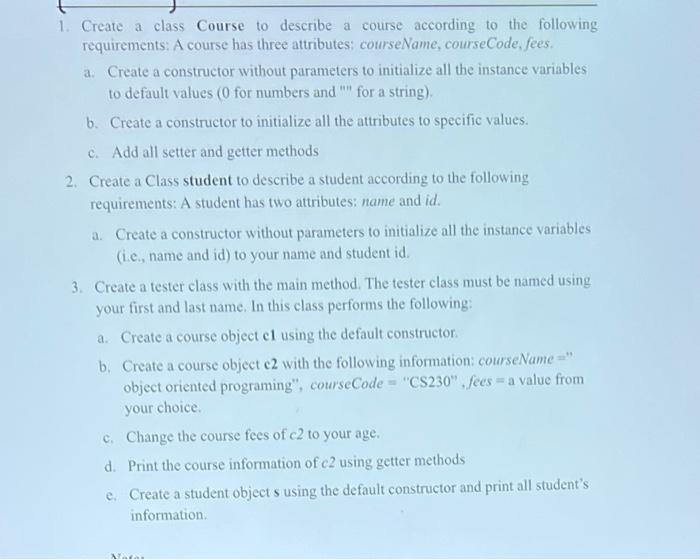 Solved 1. Create a class Course to describe a course | Chegg.com