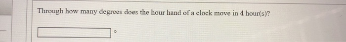 Solved Through how many degrees does the hour hand of a | Chegg.com