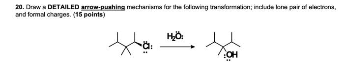 Solved 20. Draw a DETAILED arrow-pushing mechanisms for the | Chegg.com
