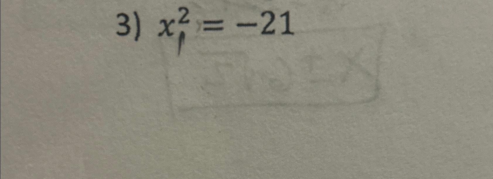 Solved x12=-21 | Chegg.com