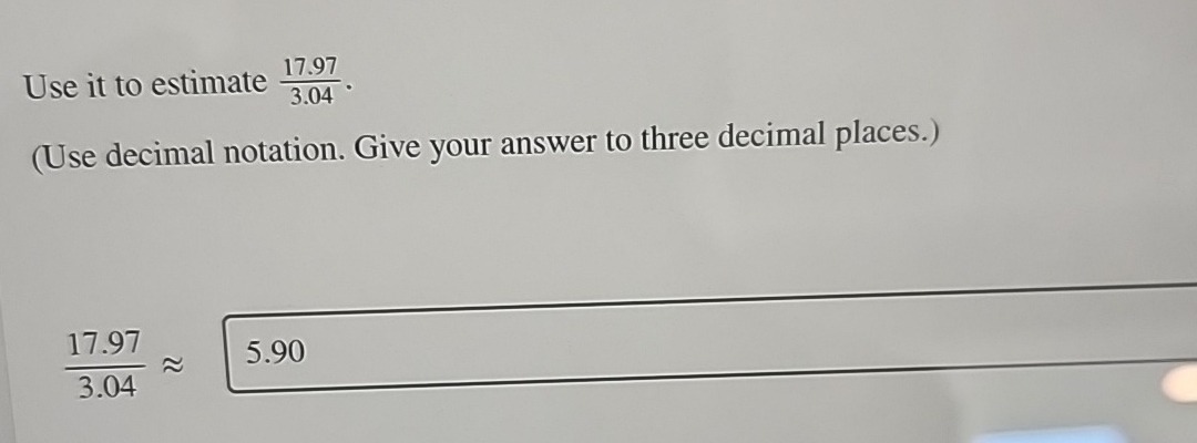 Solved Use It To Estimate 17 973 04 Use Decimal Notation