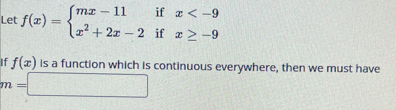 Solved Let f(x)={mx-11 if x
