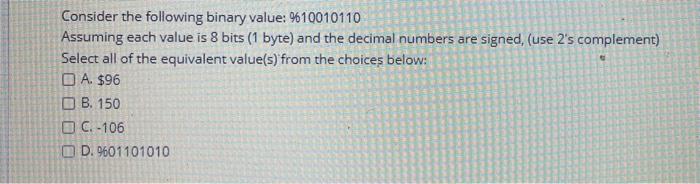Solved Consider the following binary value: %10010110 | Chegg.com