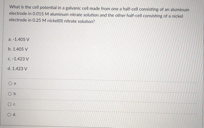 Solved What is the cell potential in a galvanic cell made | Chegg.com