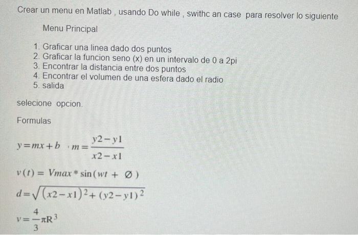Create a menu in Matlab, using Do while , switch an | Chegg.com