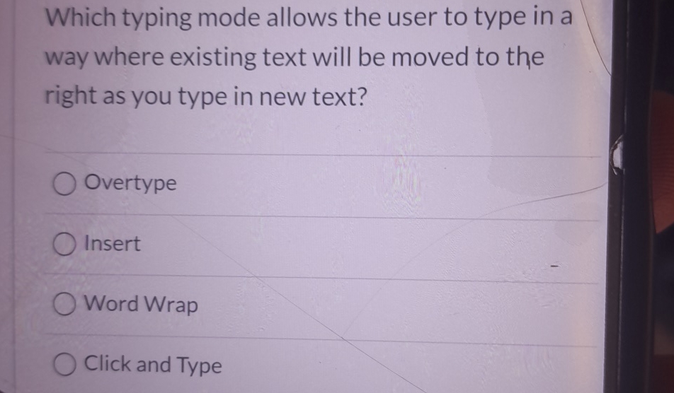 Solved Which typing mode allows the user to type in a way | Chegg.com