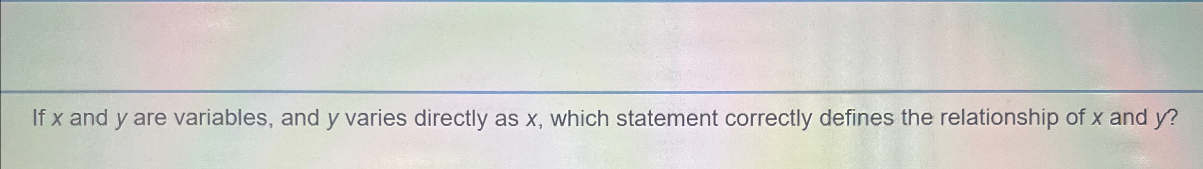 Solved If x ﻿and y ﻿are variables, and y ﻿varies directly as | Chegg.com