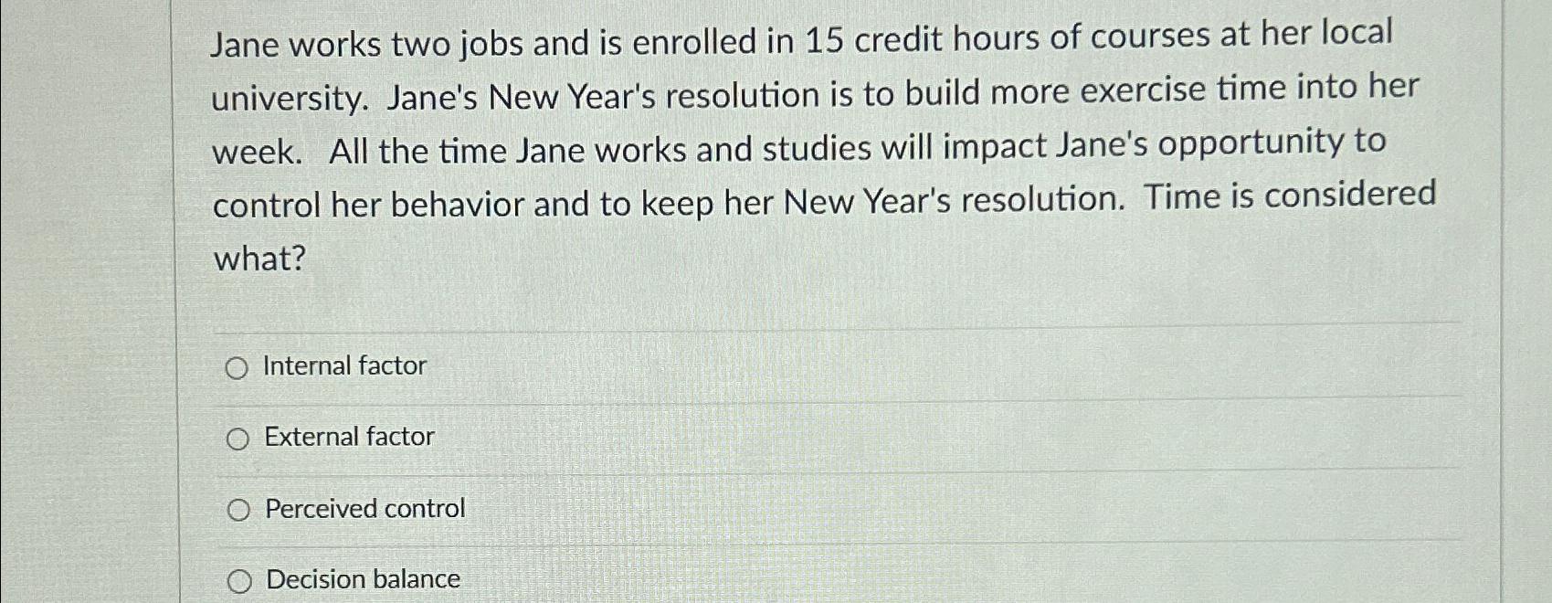 Solved Jane works two jobs and is enrolled in 15 ﻿credit | Chegg.com