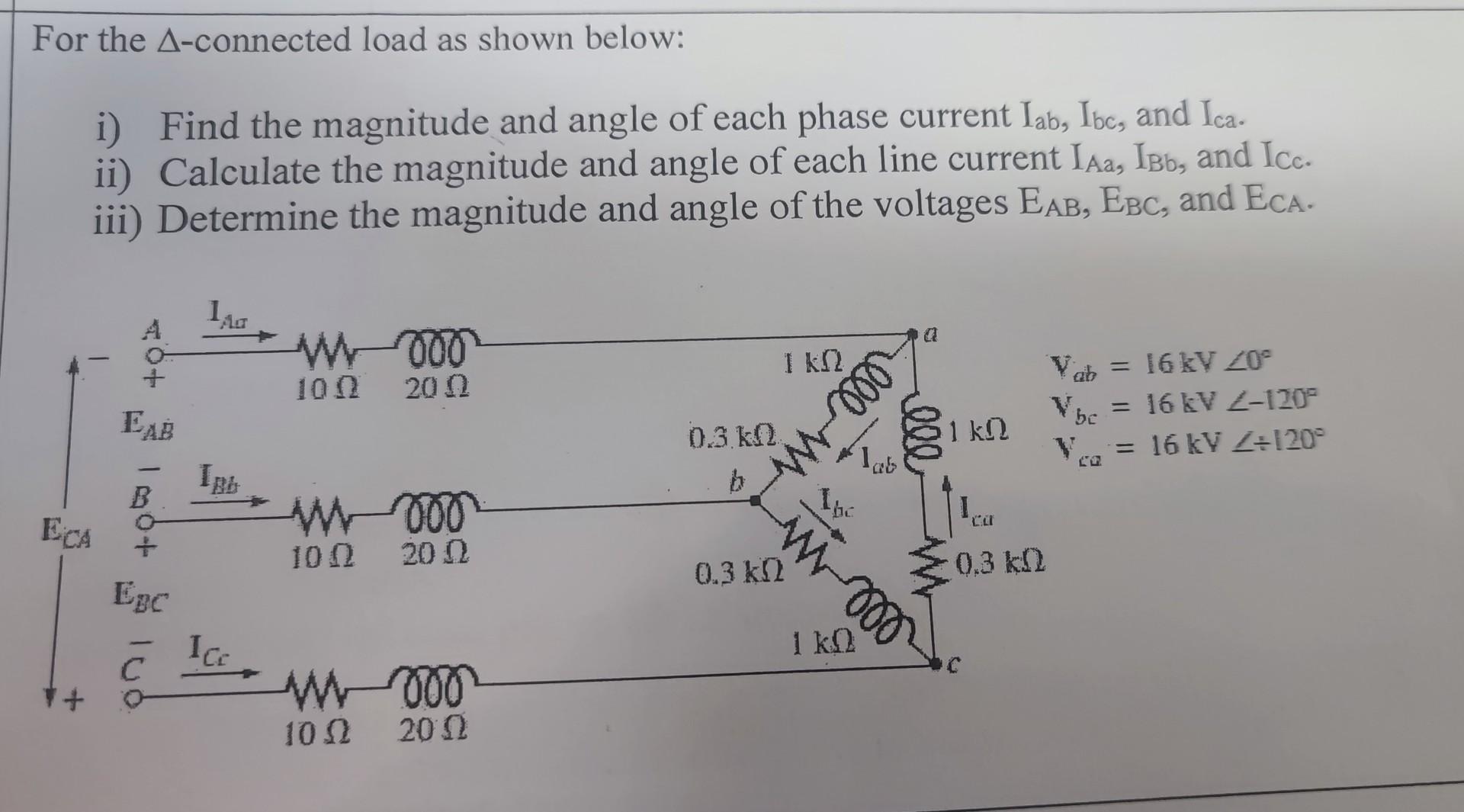 Solved For the Δ-connected load as shown below: i) Find the | Chegg.com