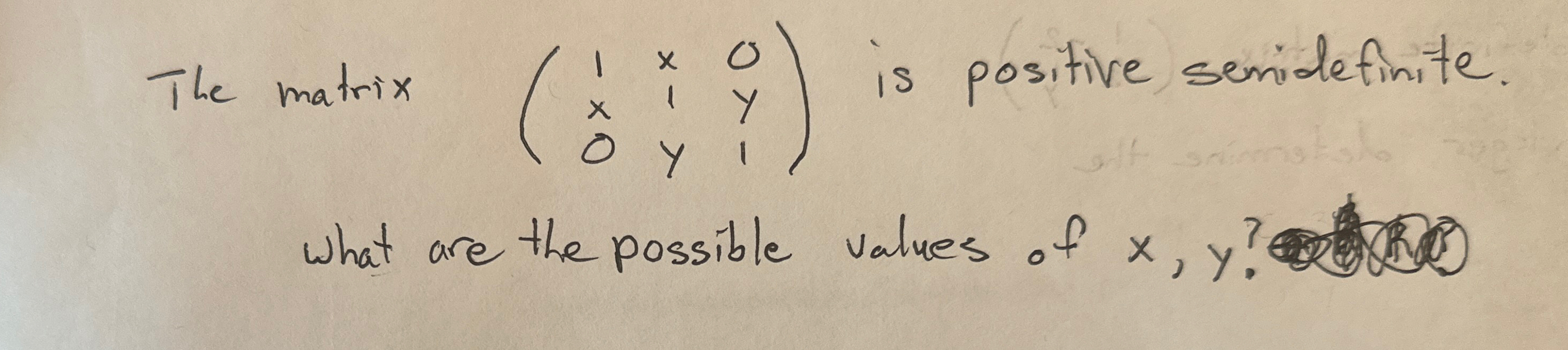 The matrix ([1,x,0],[x,1,y],[0,y,1]) ﻿is positive | Chegg.com