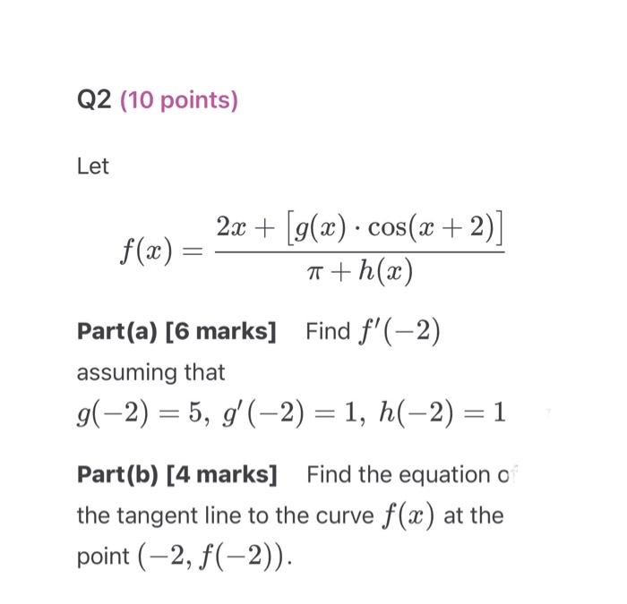 Solved Q2 (10 points) Let f(x)=π+h(x)2x+[g(x)⋅cos(x+2)] | Chegg.com