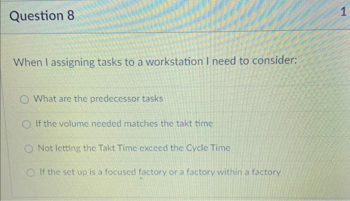 Solved 1 Question 8 When I assigning tasks to a workstation | Chegg.com