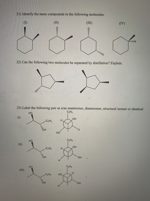 Solved 21) Identify the meso compounds in the following | Chegg.com