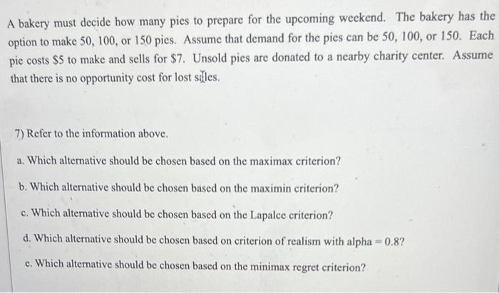 Solved A bakery must decide how many pies to prepare for the | Chegg.com