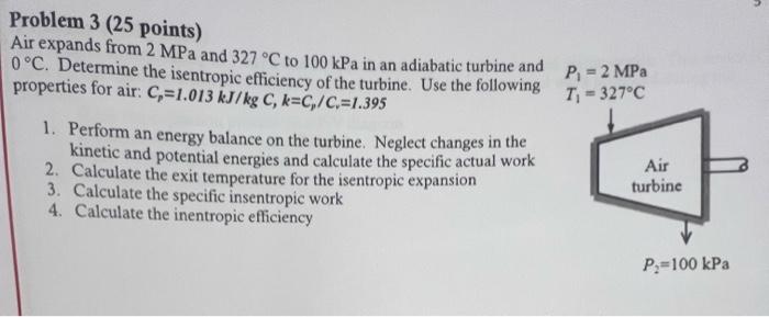 Solved Problem 3 (25 points) Air expands from 2MPa and 327∘C | Chegg.com