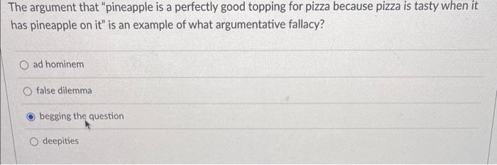 Solved The argument that "pineapple is a perfectly good | Chegg.com