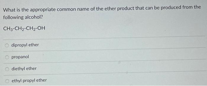 Solved What is the appropriate common name of the ether | Chegg.com