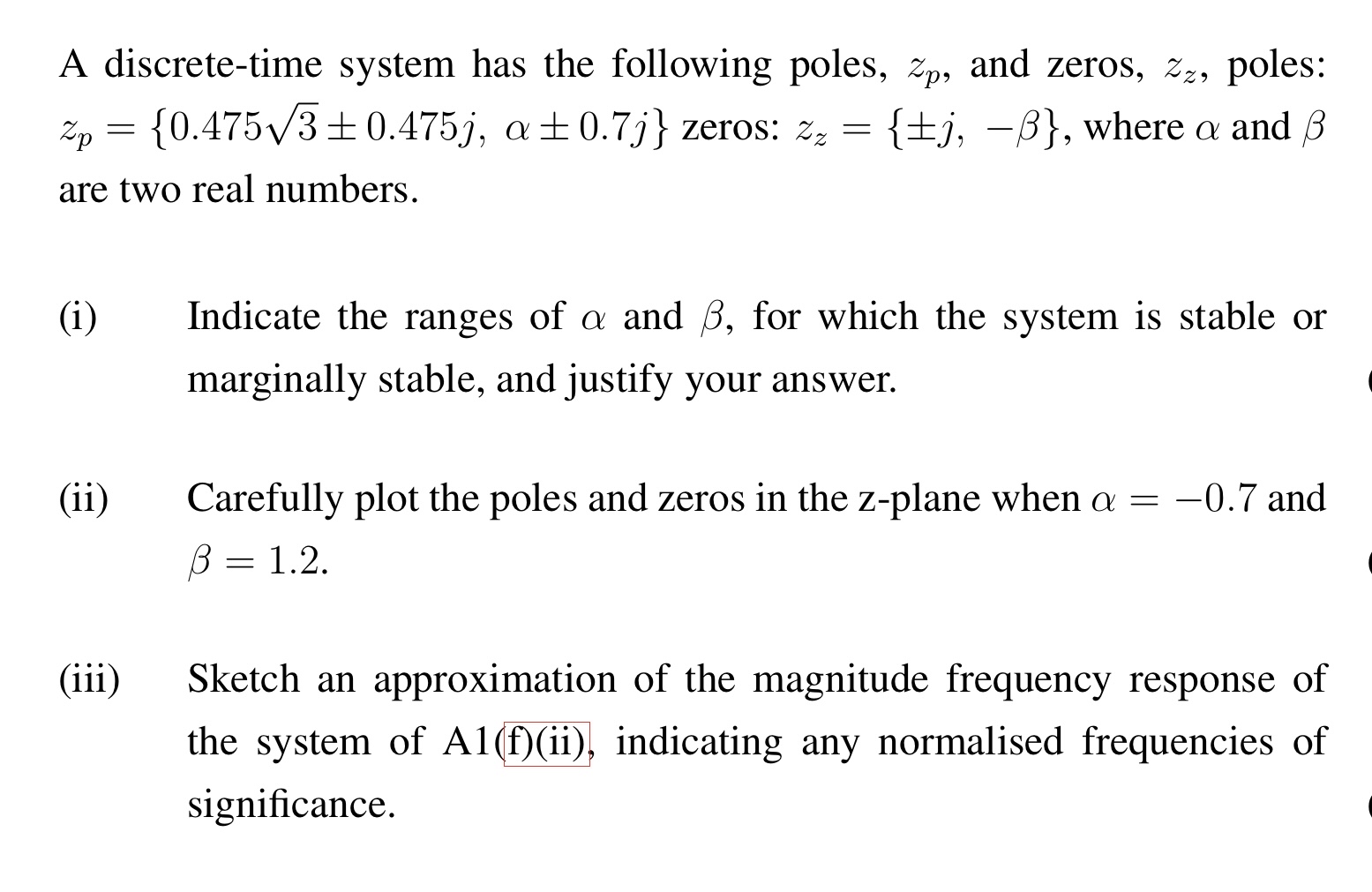 Solved A discrete-time system has the following poles, zp, | Chegg.com