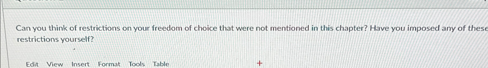 Solved Can you think of restrictions on your freedom of | Chegg.com
