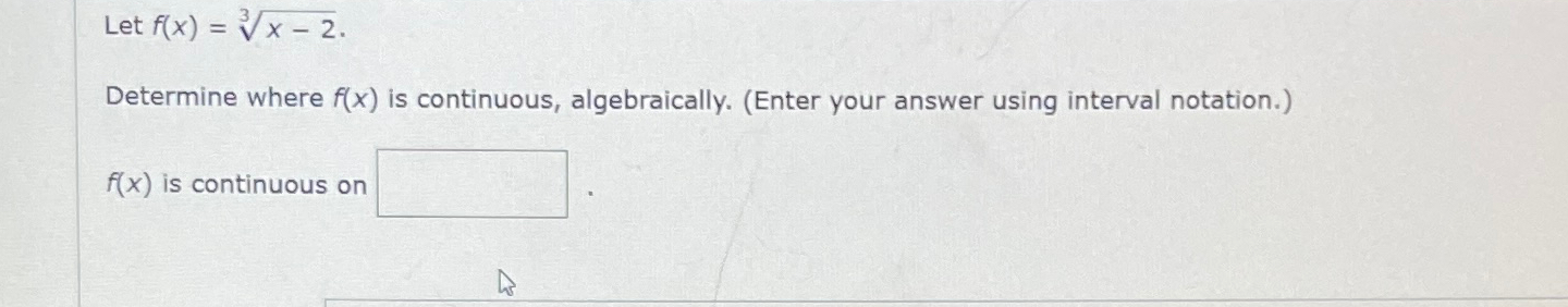 Solved Let f(x)=x-23Determine where f(x) ﻿is continuous, | Chegg.com