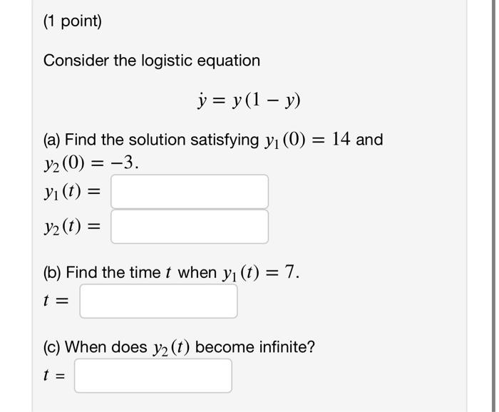 Solved (1 point) Consider the logistic equation \\[ | Chegg.com