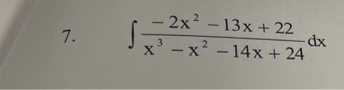 Solved ∫(x−2)(x+1)28x2−x−3dx∫x3−x2−14x+24−2x2−13x+22dx8. | Chegg.com