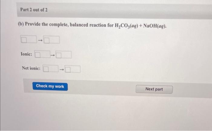 Solved (b) Provide the complete, balanced reaction for | Chegg.com