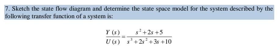 Solved 7. Sketch the state flow diagram and determine the | Chegg.com