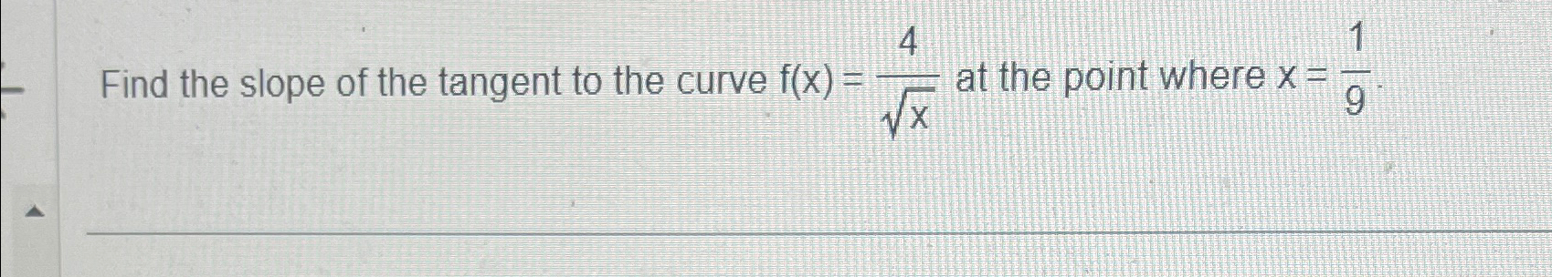 Solved Find the slope of the tangent to the curve f(x)=4x2 | Chegg.com