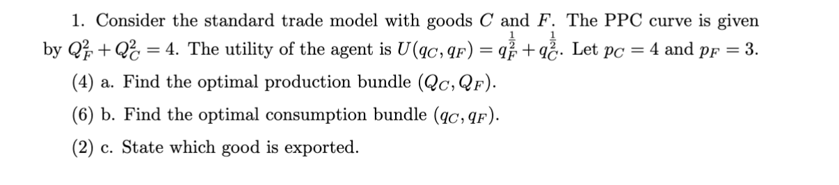 Solved Consider the standard trade model with goods C ﻿and | Chegg.com