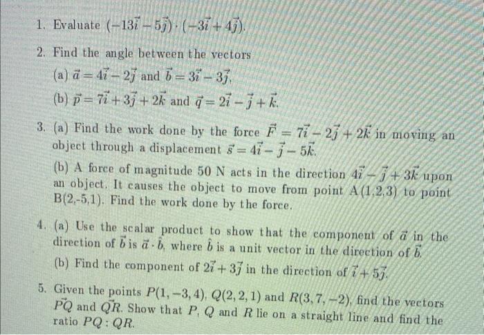 Solved 1. Evaluate (−13i−5j)⋅(−3i+4j). 2. Find the angle | Chegg.com