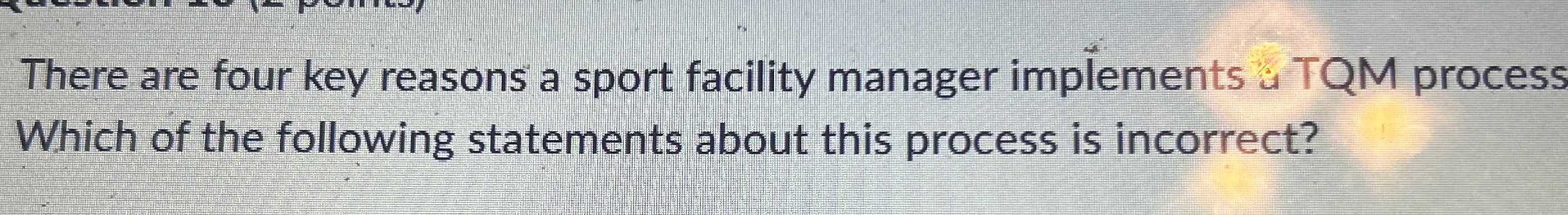 Solved There are four key reasons a sport facility manager | Chegg.com