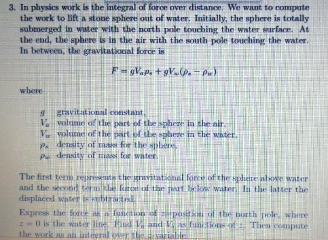 Solved 3. In physics work is the integral of force over | Chegg.com