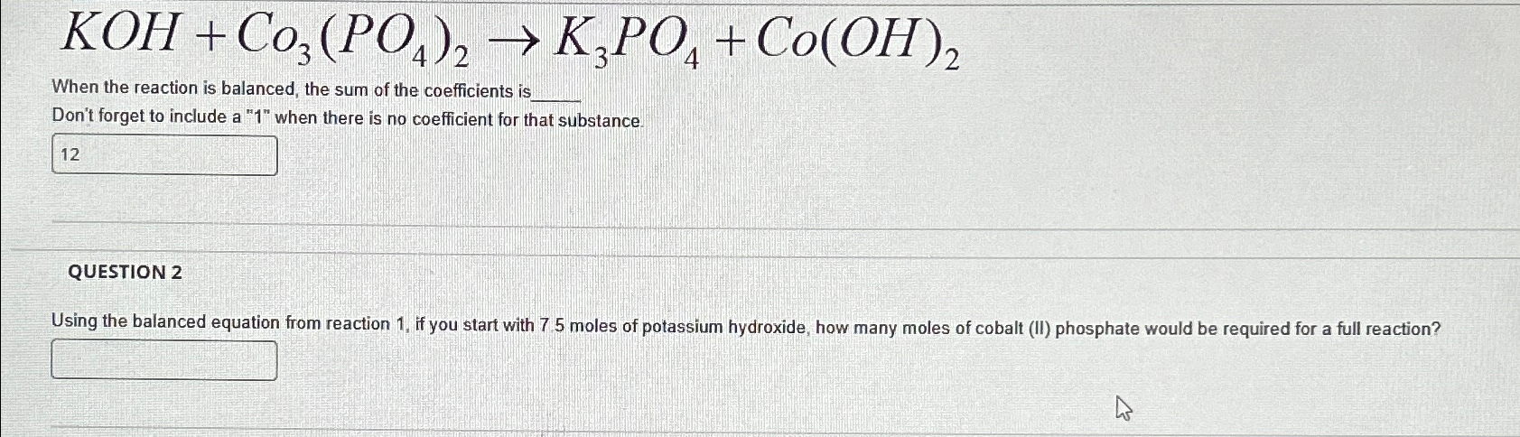 Solved KOH+Co3(PO4)2→K3PO4+Co(OH)2When the reaction is | Chegg.com