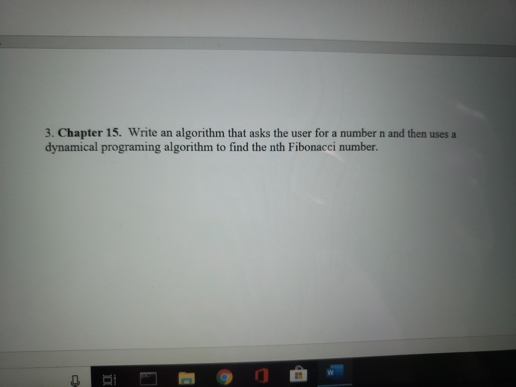 Solved 3. Chapter 15. Write an algorithm that asks the user | Chegg.com
