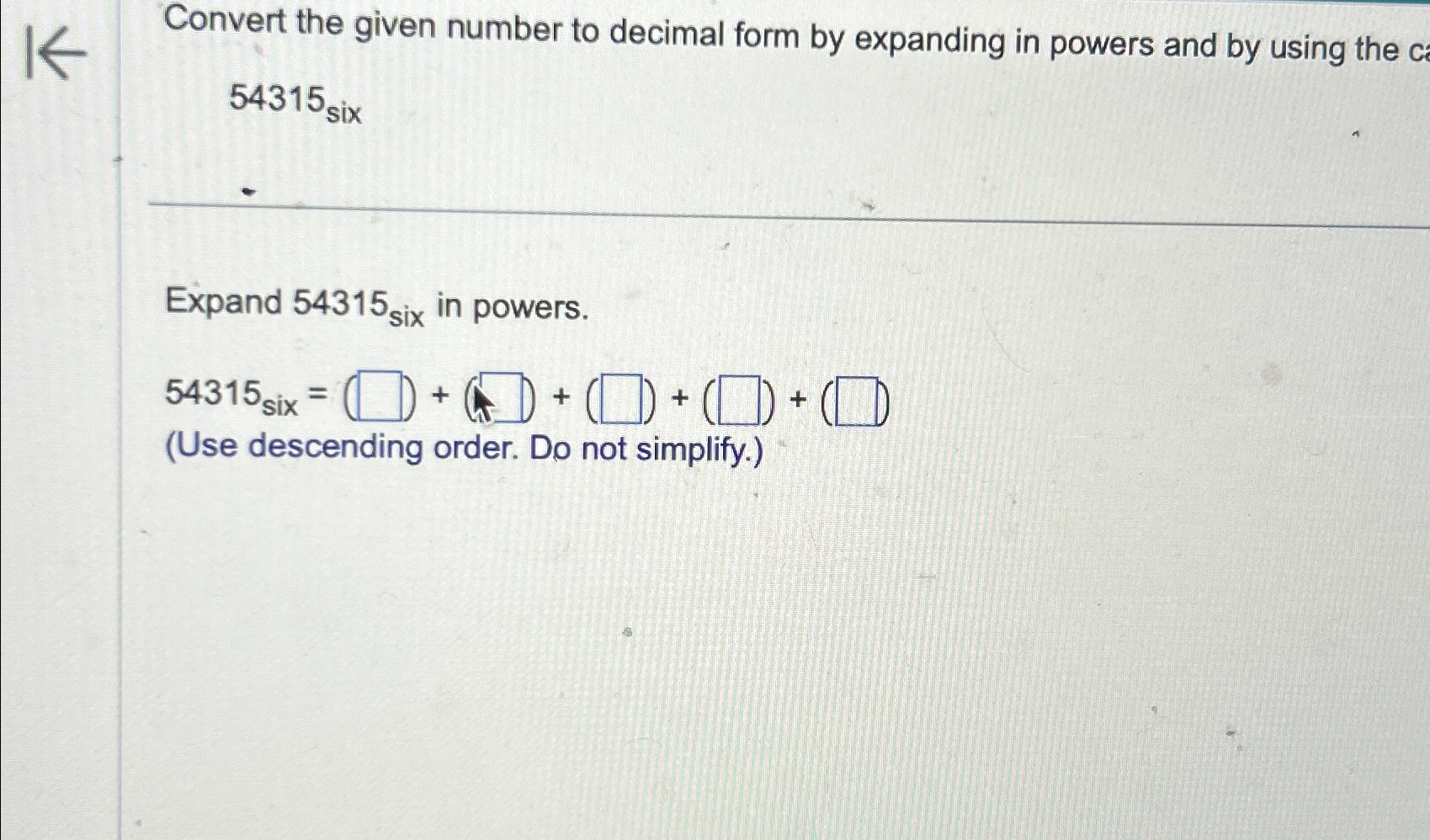 Solved Convert the given number to decimal form by expanding | Chegg.com
