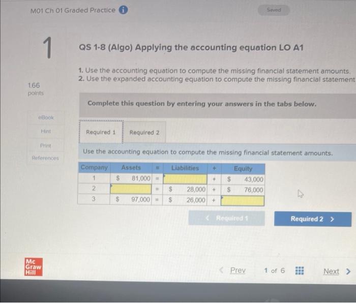 [Solved]: QS 1-8 (Algo) Applying the accounting equation LO