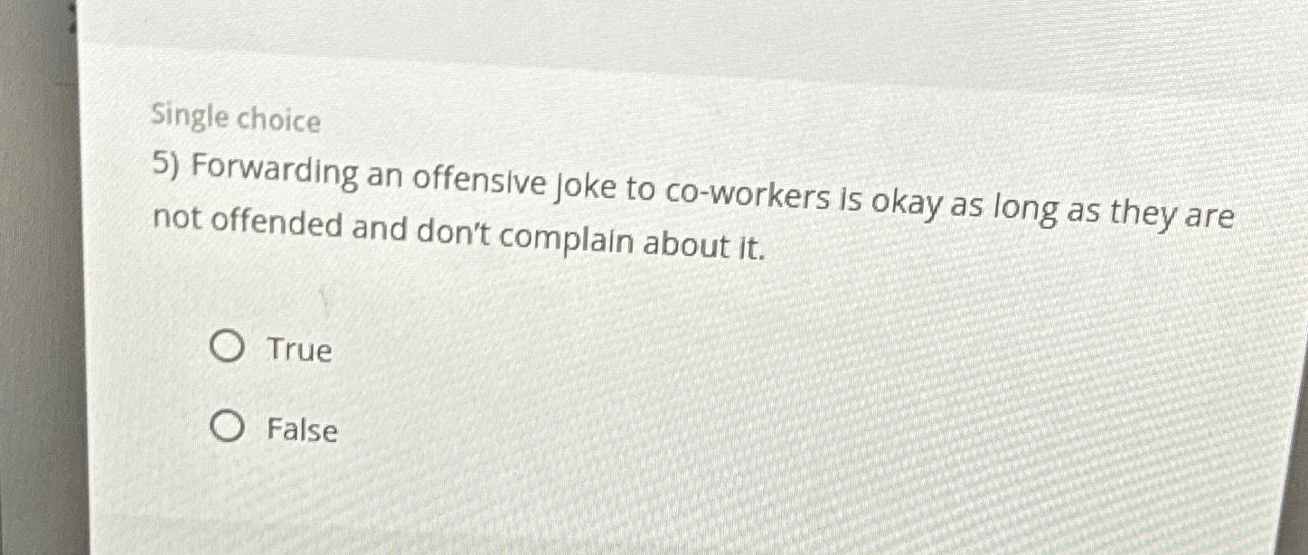 Solved Single choiceForwarding an offensive joke to | Chegg.com