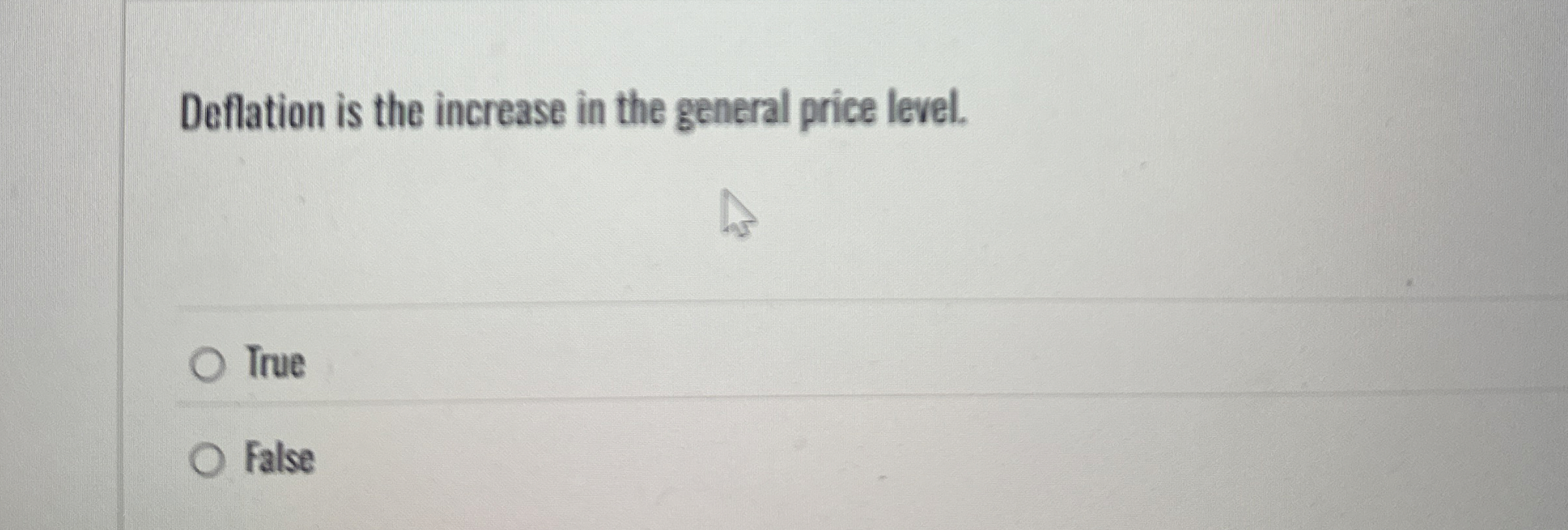 Solved Deflation is the increase in the general price | Chegg.com Solved Deflation is the increase in the general price | Chegg.com