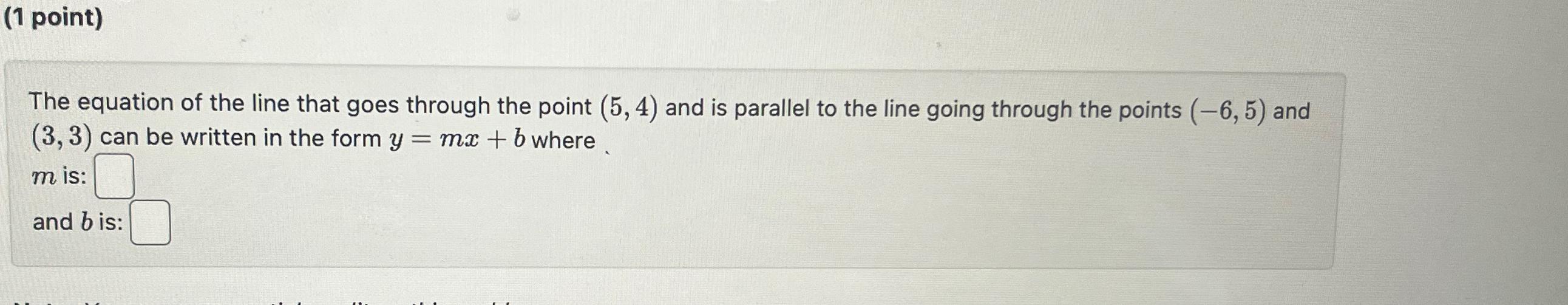 Solved (1 point)\\nThe equation of the line that goes | Chegg.com
