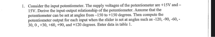 Solved 1. Consider the input potentiometer. The supply | Chegg.com