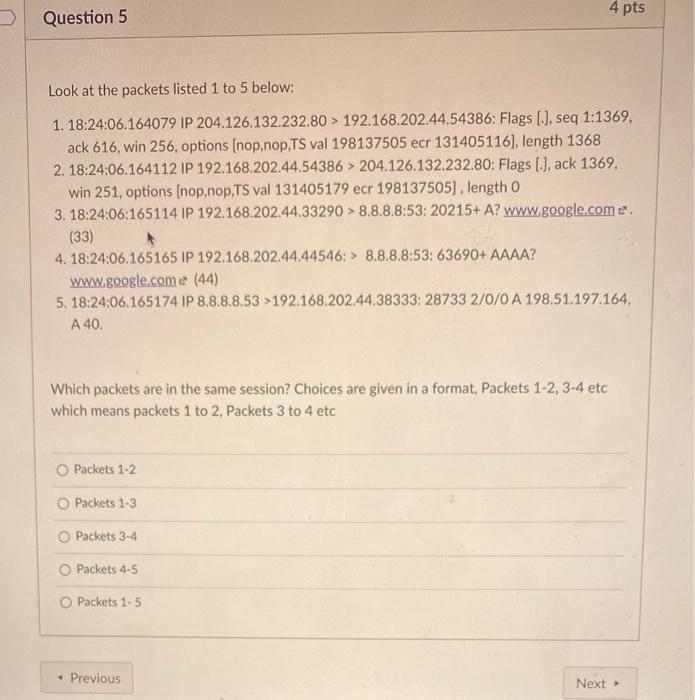 Solved 4 pts Question 5 Look at the packets listed 1 to 5 | Chegg.com